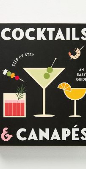 Anthropologie - Cocktails and Canapes Step by Step: An Easy Guide