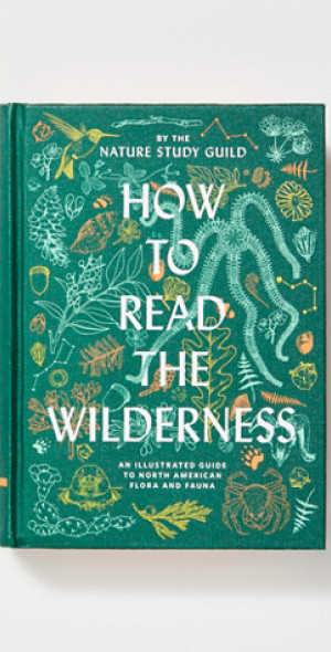 Chronicle Books - How To Read The Wildnerness